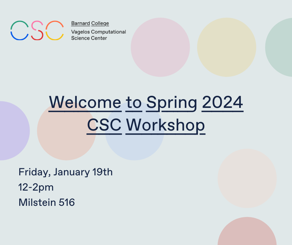 CSC Workshop: Welcome back to Spring | Barnard College
